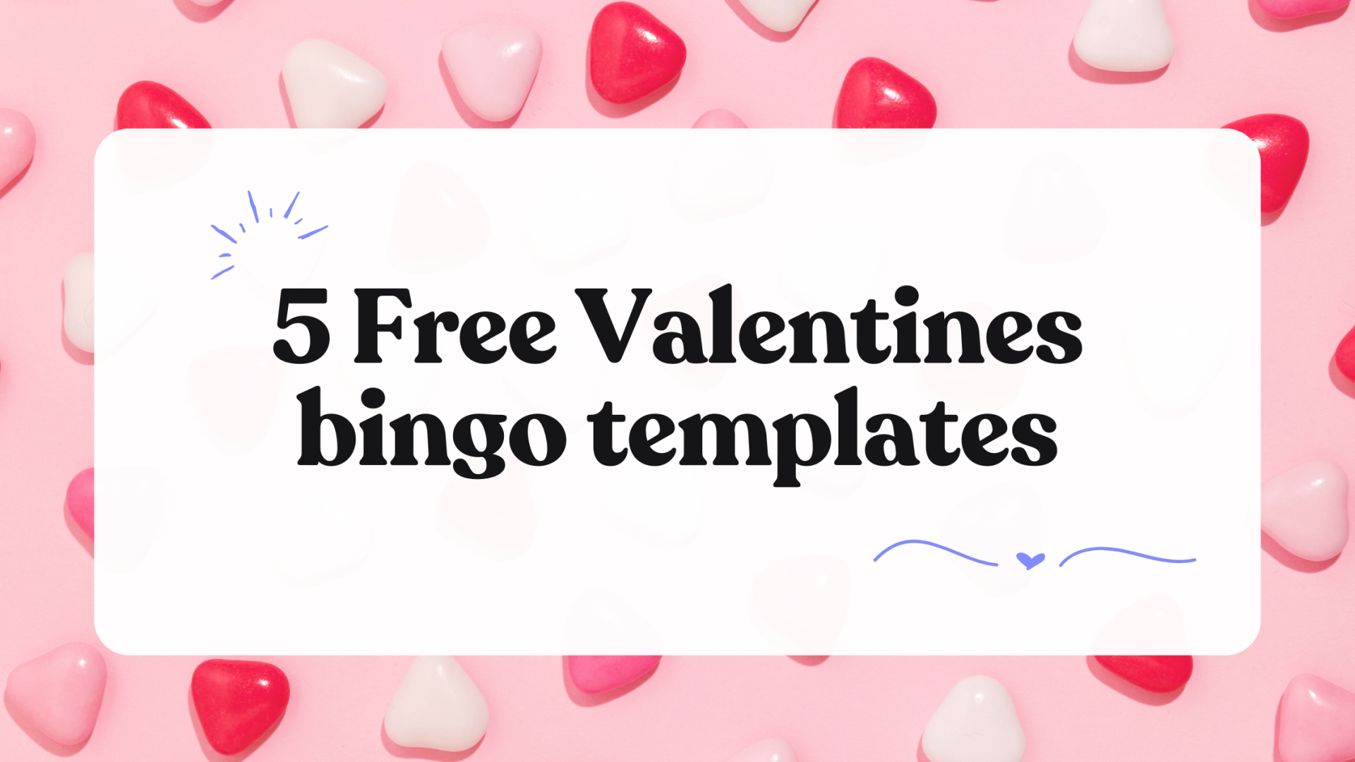 5 Free Valentines Bingo Templates - Bingo Card Creator