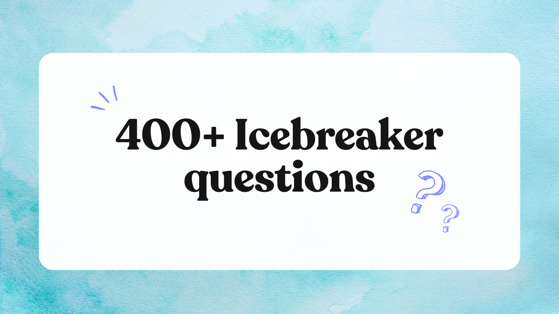 400+ Icebreaker Questions For Work, Fun, Dating & More - Bingo Card Creator