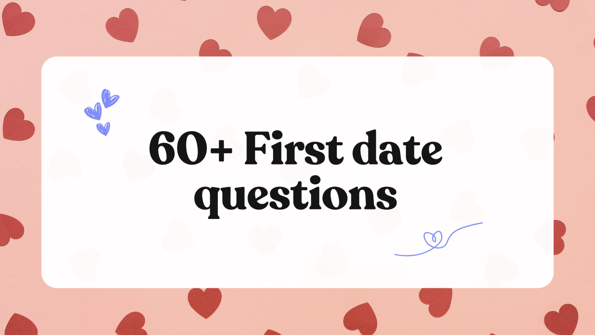 60+ First Date Questions That Go Beyond Small Talk - Bingo Card Creator
